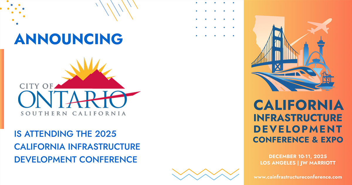 The City of Ontario will be attending the 2025 California Infrastructu ...